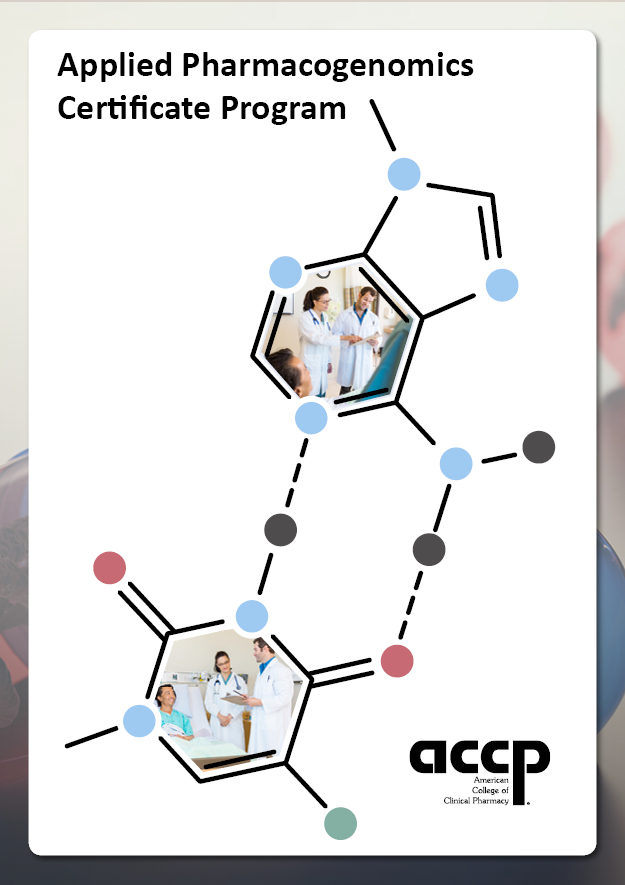 ACCP - Store - Applied Pharmacogenomics Certificate Program Must be registered for Global Conference